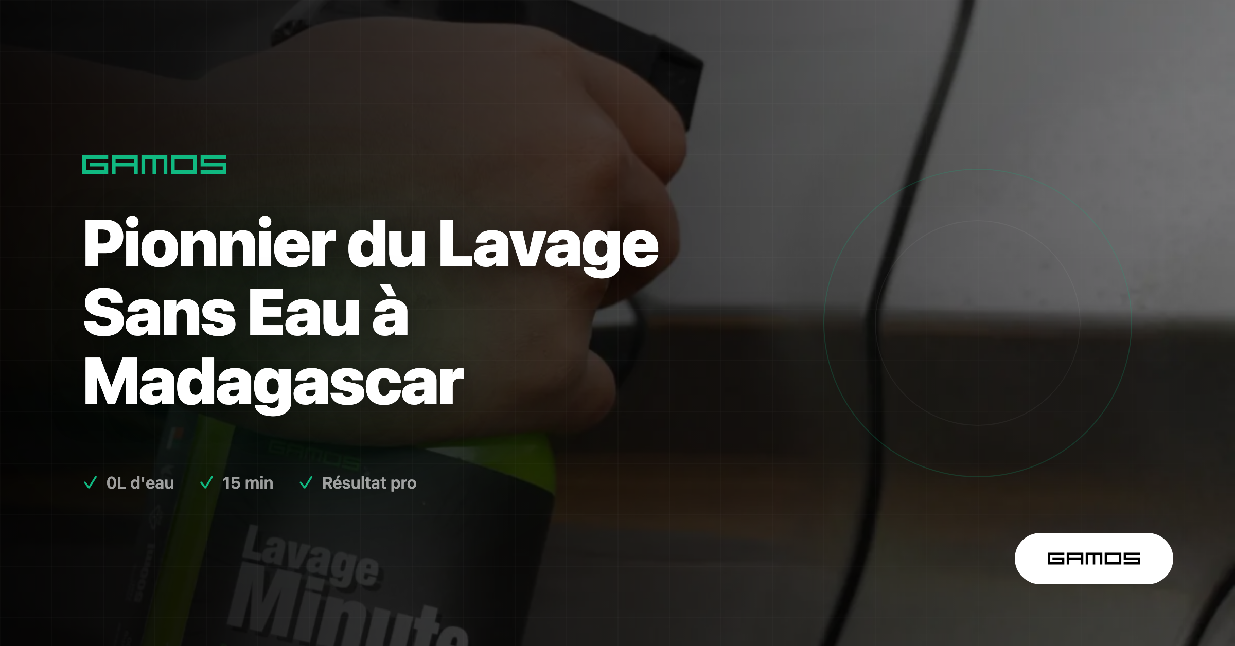 Pionnier du Lavage Sans Eau à Madagascar | Gamos Madagascar